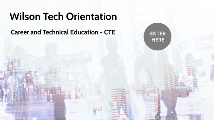 Narrated 2022/23 Wilson Tech CTE Orientation by Michele Falco on Prezi