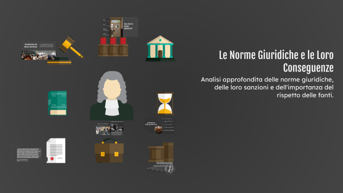 Le Norme Giuridiche e le Loro Conseguenze by PASQUALE SPERANZA on Prezi