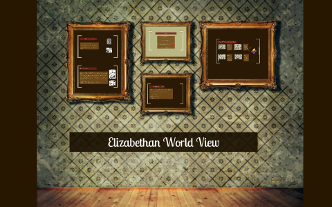The Elizabethan World View by Felix Schoppmeier on Prezi