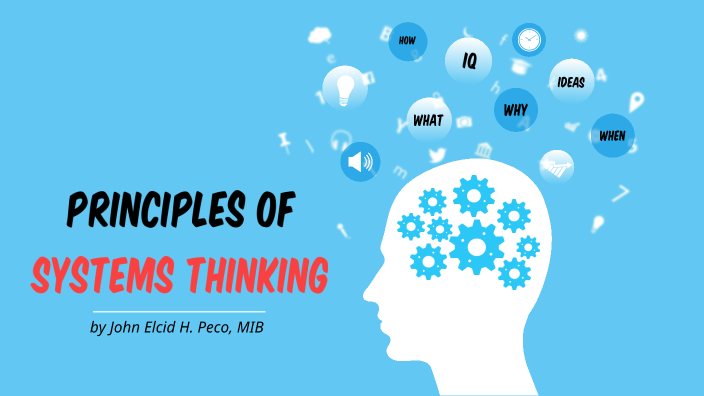 Principles of Systems Thinking by John Peco on Prezi