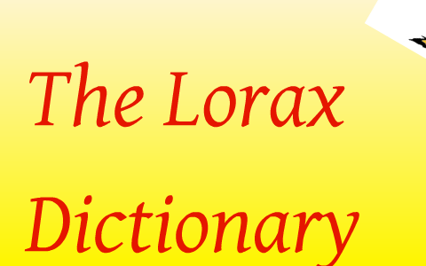 The Lorax Dictionary by Nada Hashim on Prezi