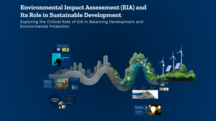Environmental Impact Assessment (EIA) and Its Role in Sustainable ...