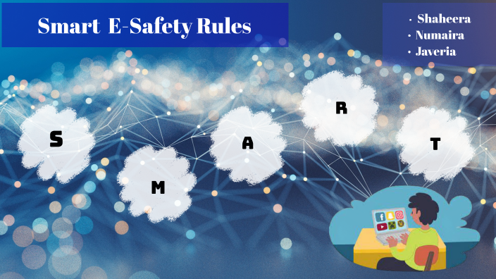 Smart e-safety rules by Javeria Butt on Prezi