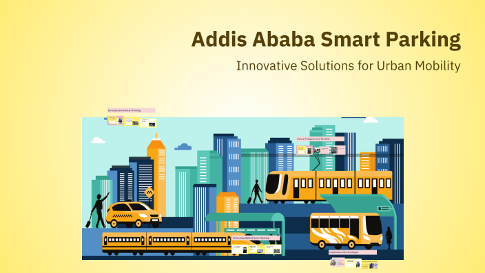 Addis Ababa Smart Parking by daniman habtamu on Prezi
