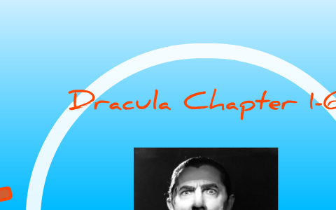Dracula Chapter 1-6 by Ashley Yoo on Prezi