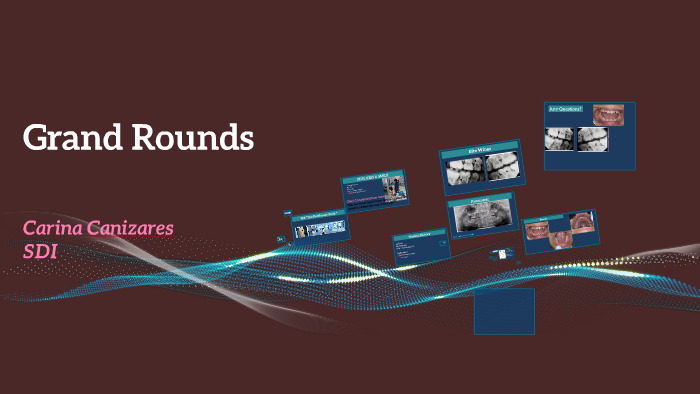 Grand Rounds Presentation by Carina Canizares on Prezi