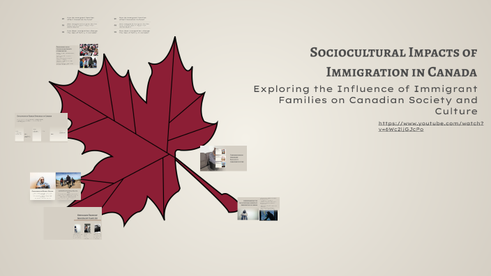 Sociocultural Impacts of Immigration in Canada by Kihun Aghashirin on Prezi