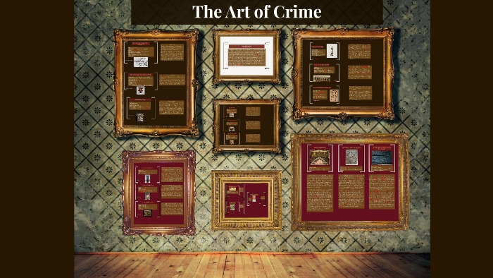 The Art of Crime by Nichole Wheeler on Prezi