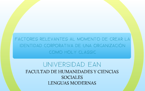 FACTORES RELEVANTES AL MOMENTO DE CREAR LA IDENTIDAD CORPORATIVA DE UNA ...