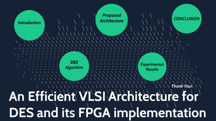 An efficient VLSI architecture for Data Encryption Standard and its FPGA implemantation by ...