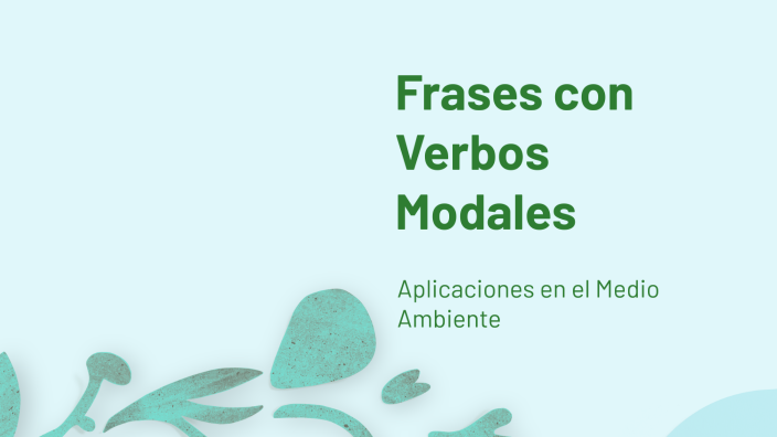 Frases con Verbos Modales by jhaisson lizcano on Prezi