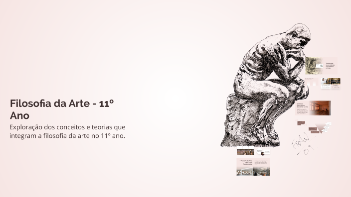 Filosofia da Arte - 11º Ano by Maria Miranda on Prezi