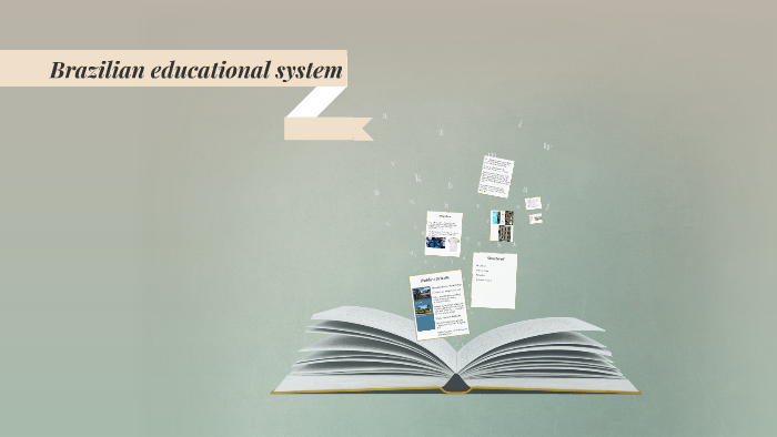 Brazilian educational system by Gustavo D'Avila on Prezi