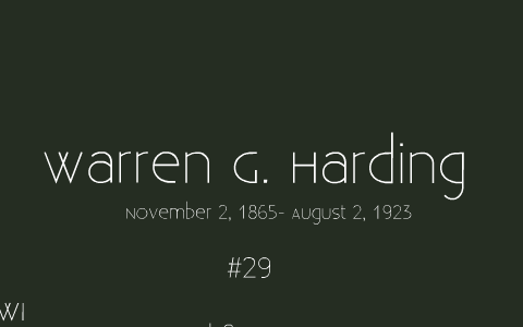 Warren G. Harding by Mona Parker on Prezi