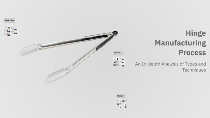 Hinge Manufacturing Process by Franco Romanelli on Prezi