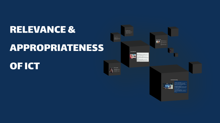 Relevance and Appropriateness of ICT by Marie Jane Quiapo on Prezi