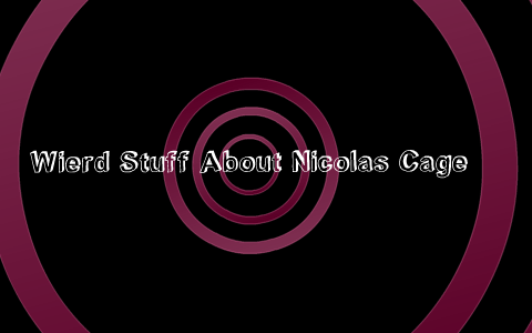 5 Facts About Nicolas Cage by Bryce Wickersham on Prezi