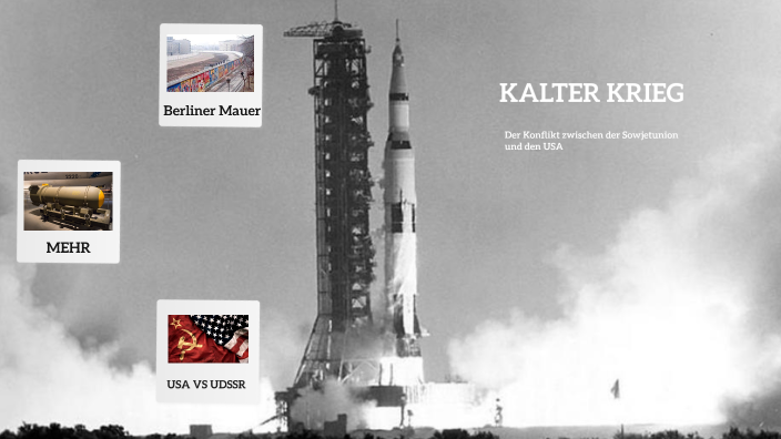 Kalter Krieg by henry roesler schellenber on Prezi