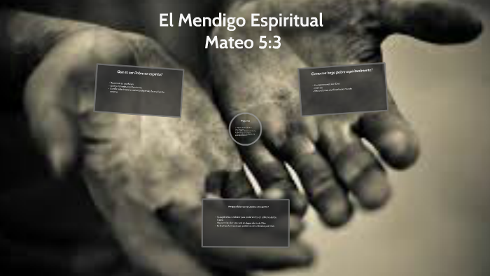 El Mendigo Espiritual by Alfredo Zuniga on Prezi