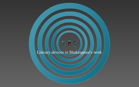 Literary Devices in Shakespeare's Work by Madison Feldman on Prezi