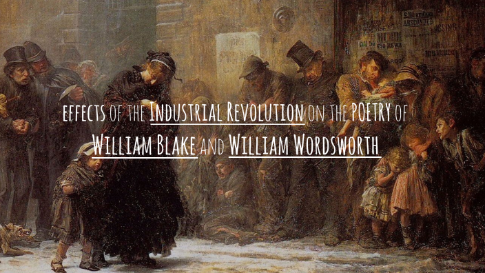 William Blake & William Wordsworth & Industrial Revolution by Renata ...
