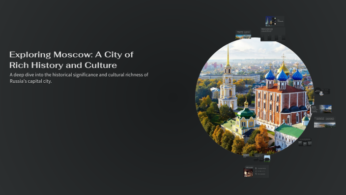 Exploring Moscow: A City of Rich History and Culture by lara voicu on Prezi
