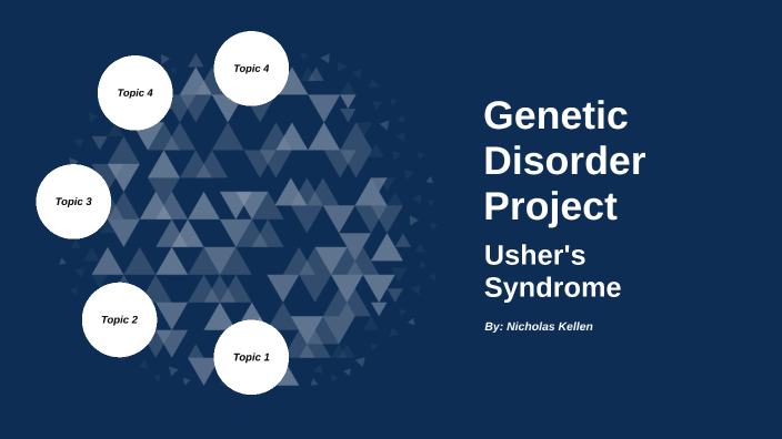 Genetic Disorder Project | Usher's Syndrome by Nicholas Kellen on Prezi
