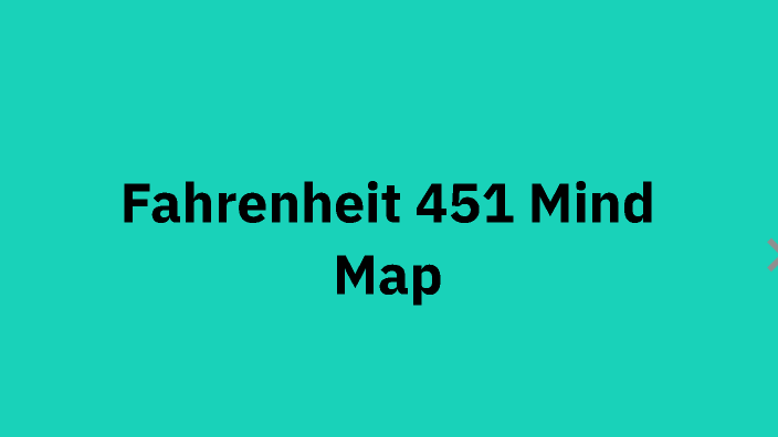 Fahrenheit 451 Mind Map by Maximilian Barry (Student) on Prezi