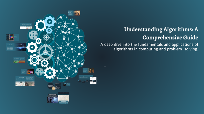 Understanding Algorithms: A Comprehensive Guide by Alexis Griffin on Prezi
