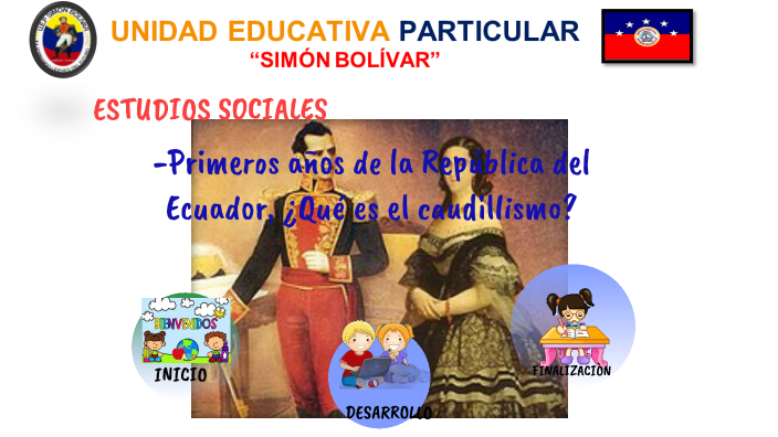 -Primeros años de la República del Ecuador, ¿Qué es el caudillismo? by ...