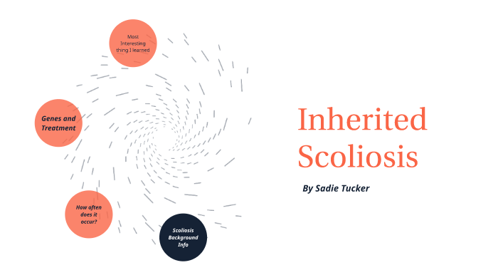 Sadie Tucker Scoliosis by Sadie Tucker on Prezi