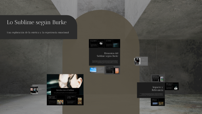 Lo Sublime según Burke by CRISTIAN ESCAMILLA ALBARRAN on Prezi