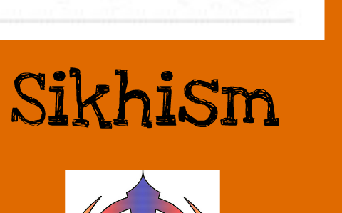 Sikhism by Stephen Trevathan on Prezi