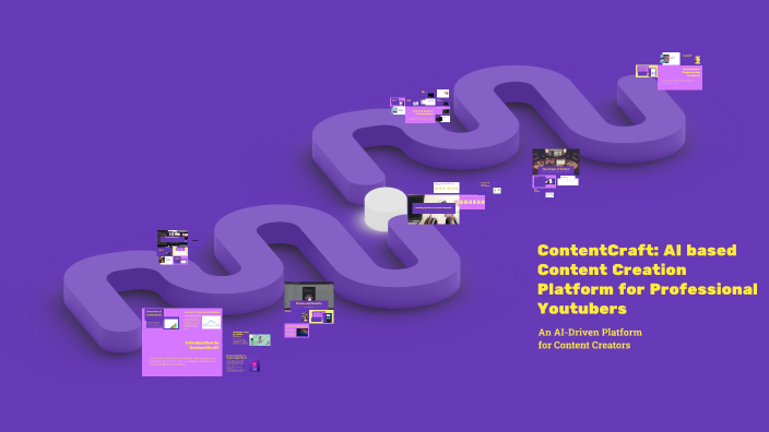 AI Based Content Creation Platform for Professional Youtubers' by Mariam Tariq on Prezi