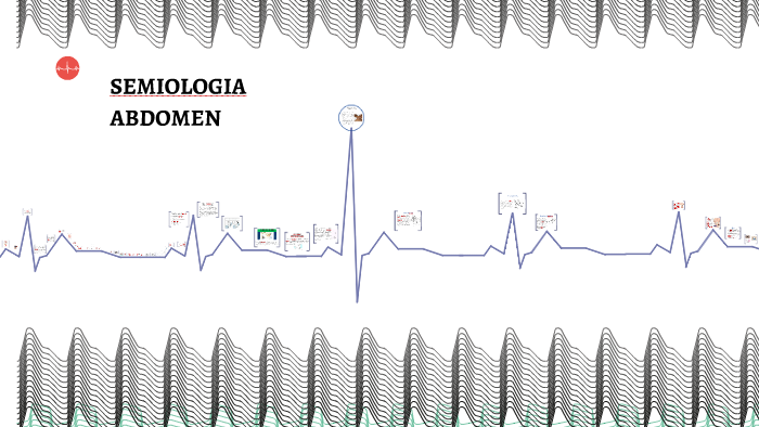 SEMIOLOGIA ABDOMEN by Yoichi Furuya on Prezi