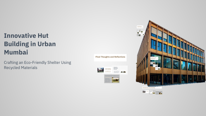 Innovative Hut Building in Urban Mumbai by Bishristy Kashyap on Prezi