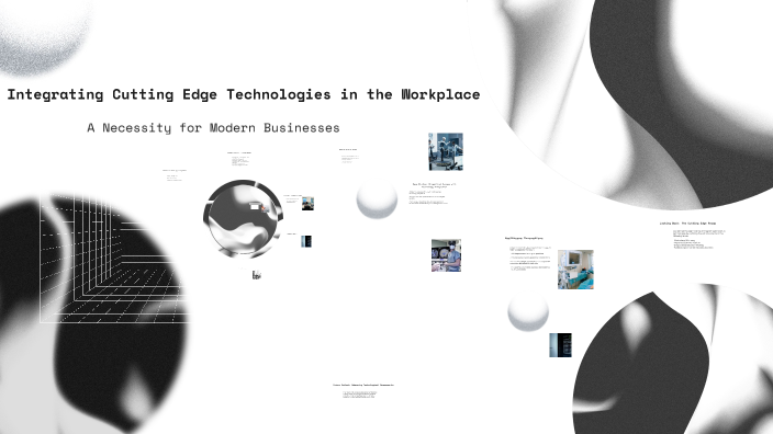 Integrating Cutting Edge Technologies in the Workplace by Michael Heist ...