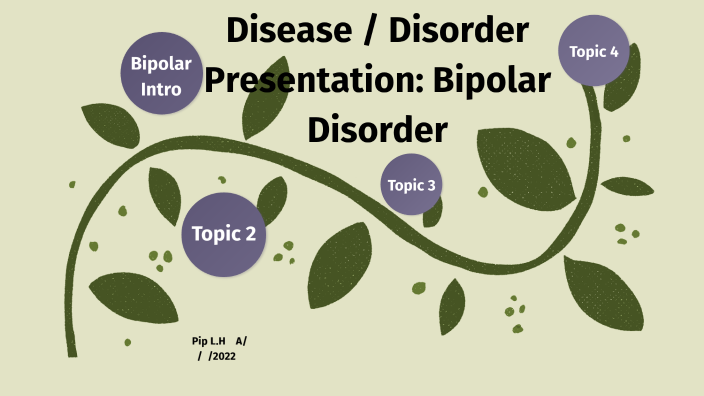 DDP: Bipolar Disorder by Pip L.H on Prezi