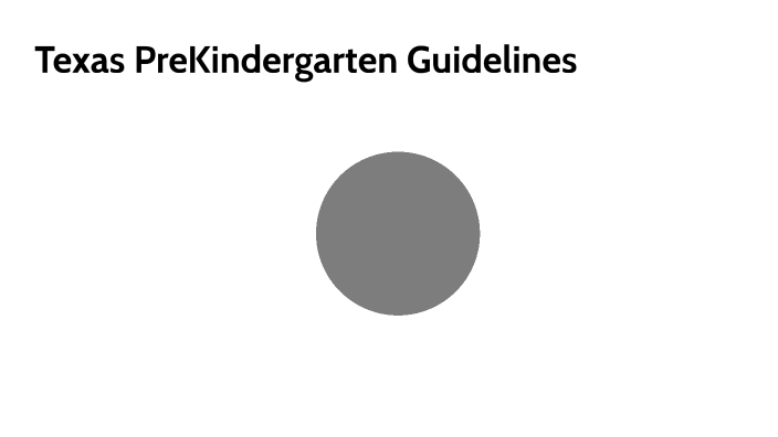 Texas Pre-Kindergarten Guidelines by James Smith on Prezi