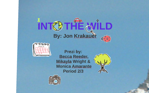 Into the Wild by Becca Reeder