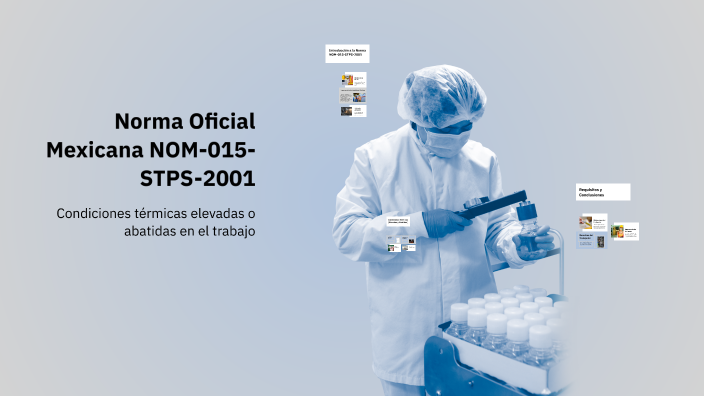Norma Oficial Mexicana NOM-015-STPS-2001 by SAMANTHA GARCIA on Prezi