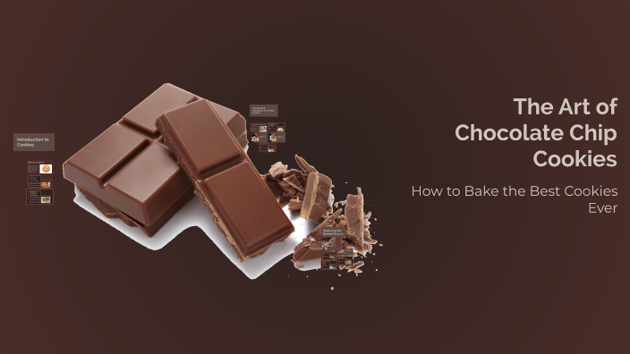 The Art of Chocolate Chip Cookies by Bella Henry on Prezi