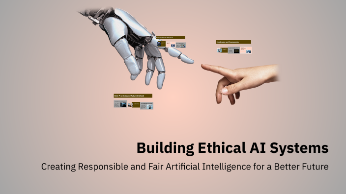 Building Ethical AI Systems by SAMIT MANDAL on Prezi