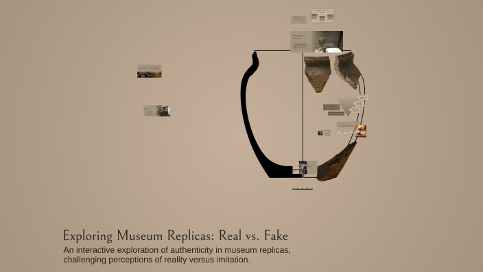 Exploring Museum Replicas: Real vs. Fake by Mitchell Kane on Prezi