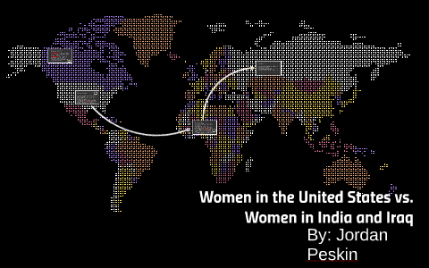 Women in the United States vs. Women in India by Jordan Peskin on Prezi