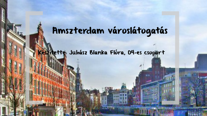 Készítette: Juhász Blanka Flóra, 04-es csoport by Blanka Juhász on Prezi