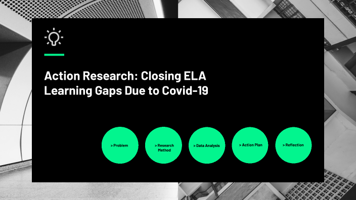 Action Research: Closing Learning Gaps Due to Covid-19 by Alyssa ...
