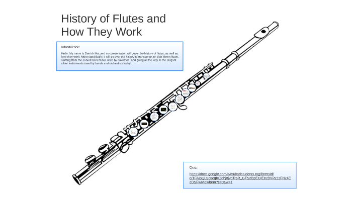 History of Flutes and How They Work by Derrick Ma on Prezi