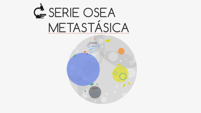 SERIE OSEA METASTÁSICA by Maria Castillo on Prezi