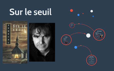 Sur le seuil by Jason Lapointe on Prezi
